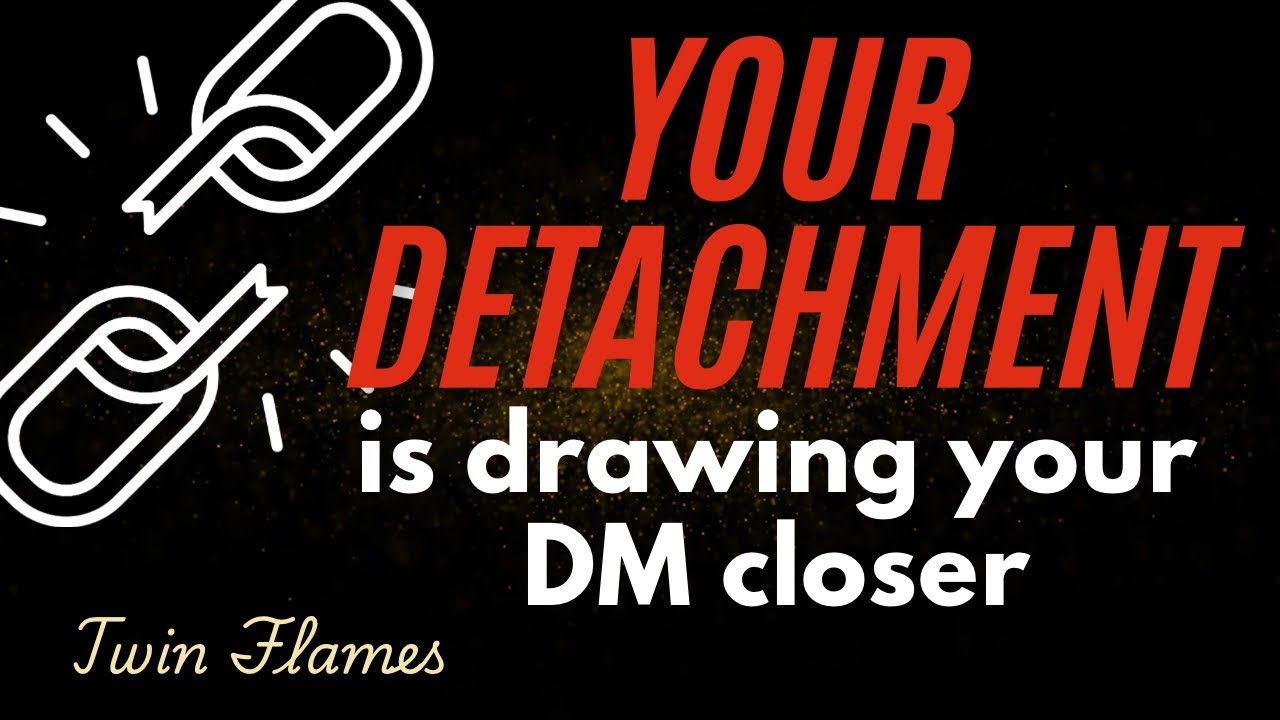 Twin Flames-Your Detachment is Drawing Your DM Closer - YouTube