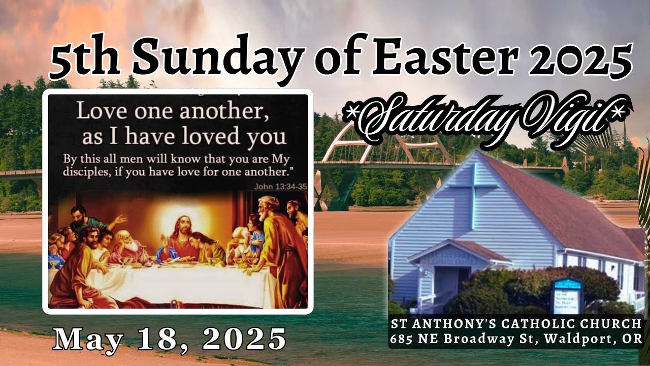 St Anthony's Catholic Church 5th Sunday of Easter Holy Mass, 05/18/2025 ...