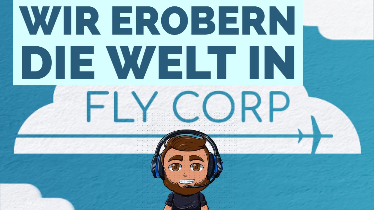 In Fly Corp wird die WELTREISE ermöglicht! #flycorp #german #gameplay ...