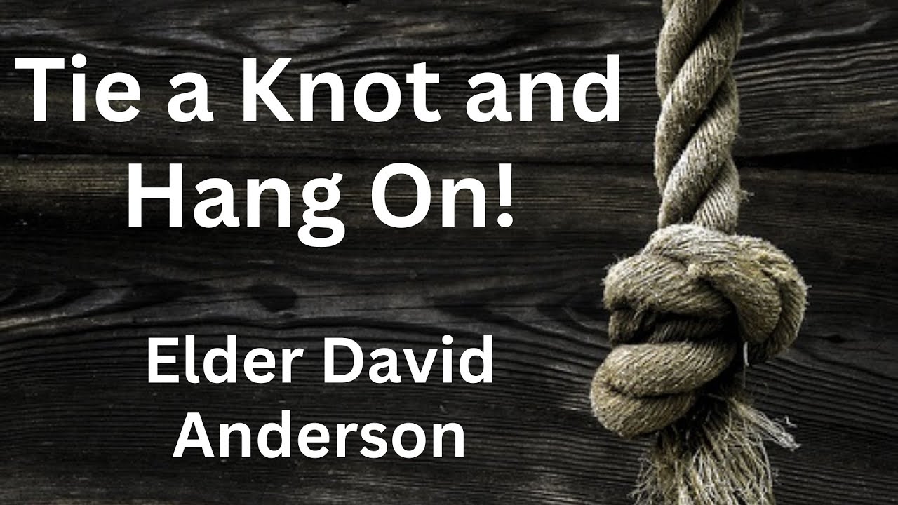 1/28/24 - Tie a Knot and Hang On!- Pastor Derek Olson - YouTube