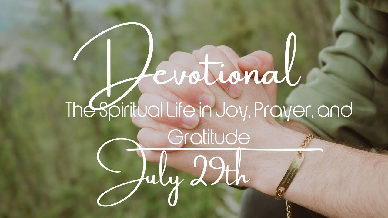 Today's devotional, July 29th. Short devotionals. God speaks to me. God's Word for Your Life ...
