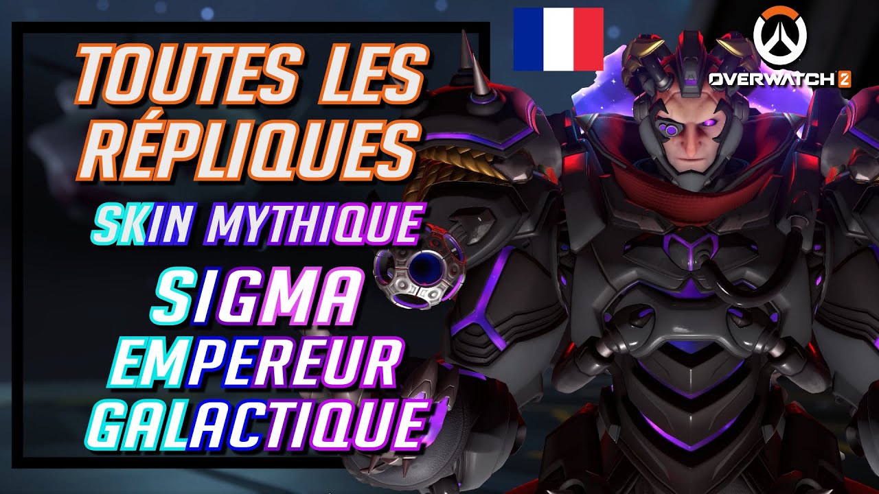 [OW2] TOUTES LES RÉPLIQUES DE SIGMA EMPEREUR GALACTIQUE (Skin mythique ...