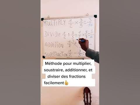 Comment multiplier, additionner, soustraire et diviser des fractions facilement? - YouTube