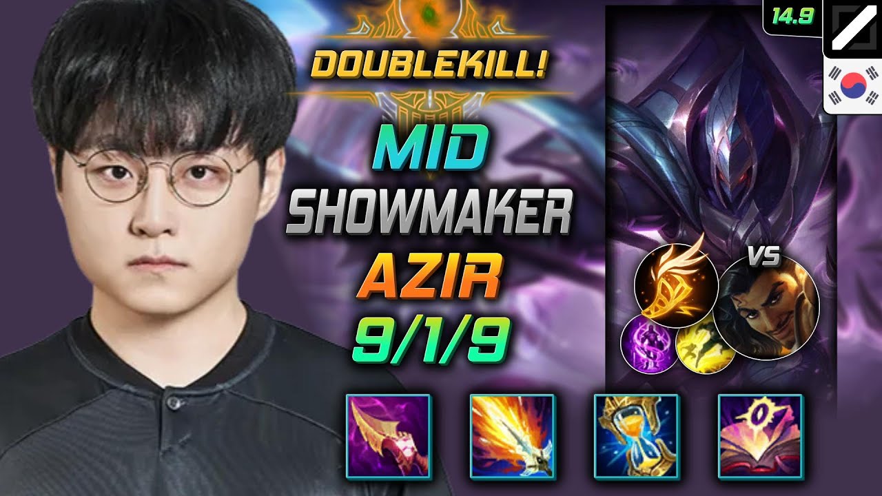 아지르 미드 템트리 룬 쇼메이커 내셔 기발 - ShowMaker Azir Mid - 롤 KR 천상계 패치 14.9 - YouTube