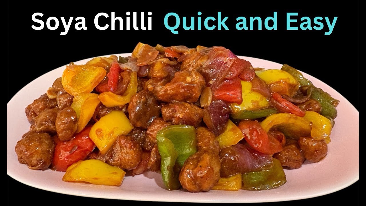 Quick And Easy Soya Chilli Restaurant Style | Soya Chunk Recipe | Soya ...