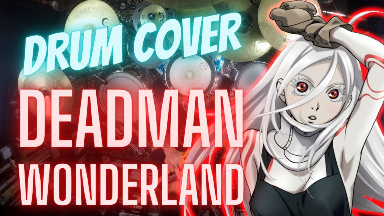 DEADMAN WONDERLAND Opening Drum Cover Pablo Estrada The Anime Drummer ...