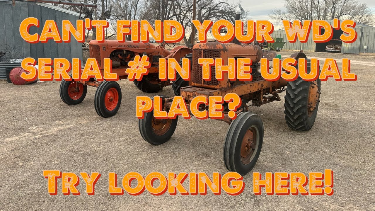 Allis Chalmers WD Serial Number Locations - YouTube