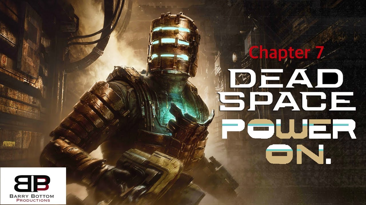Dead Space: Chapter 7 - Into the Void | PowerOn. - YouTube