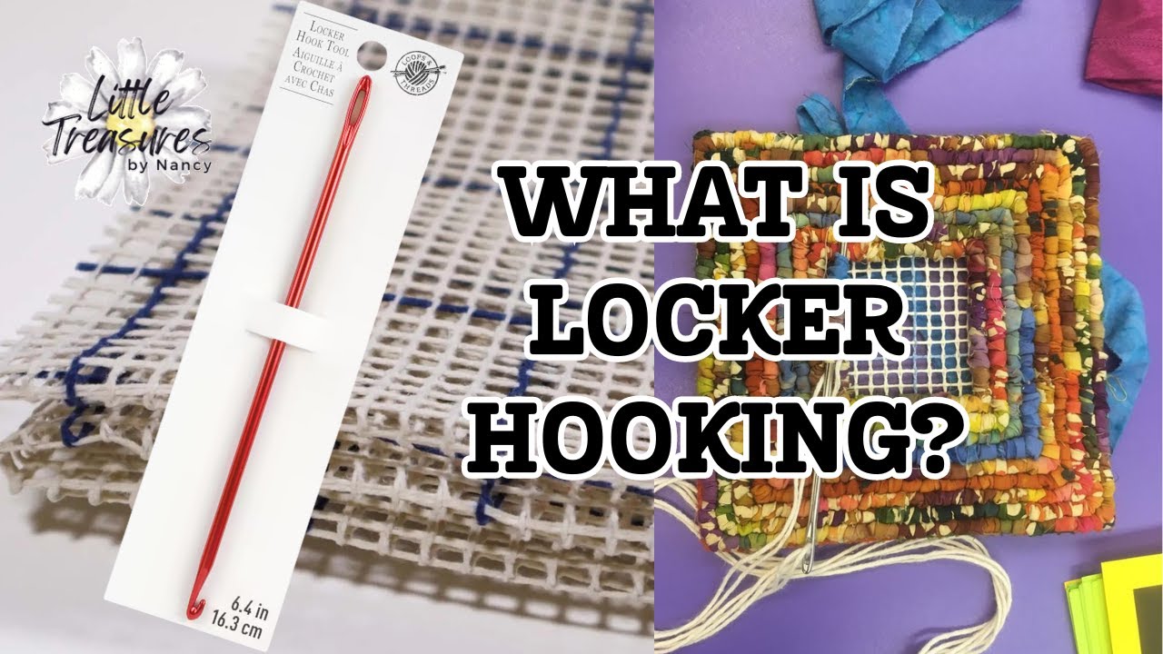 What is Locker Hooking? Easy Project Tutorial! - YouTube
