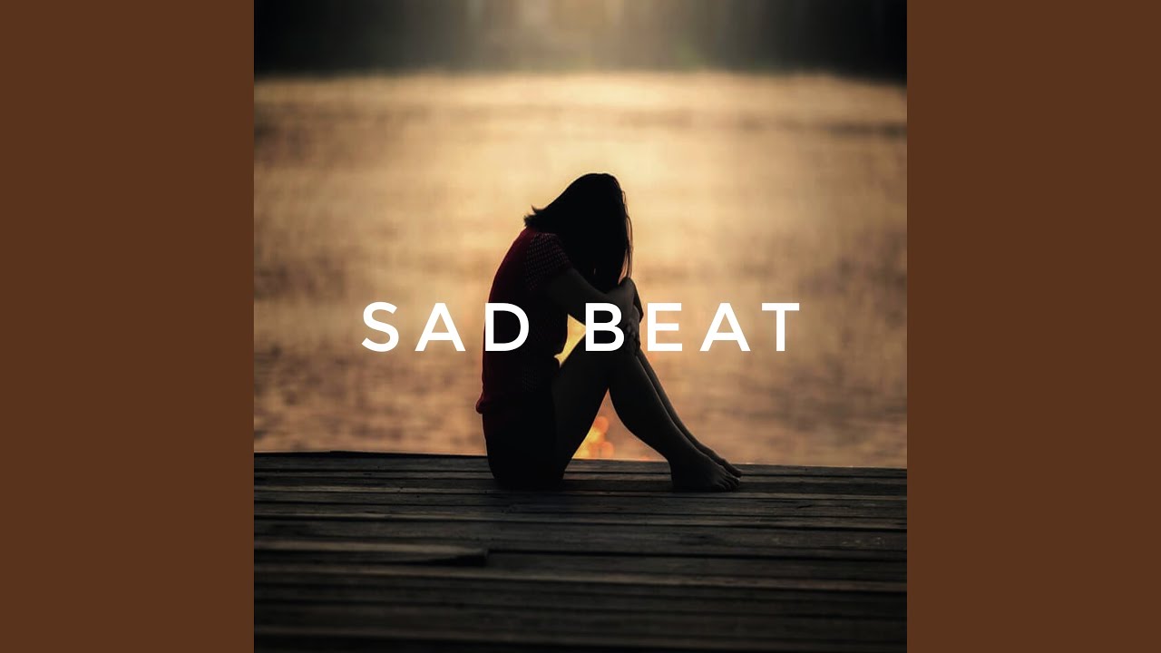 SAD BEAT - YouTube