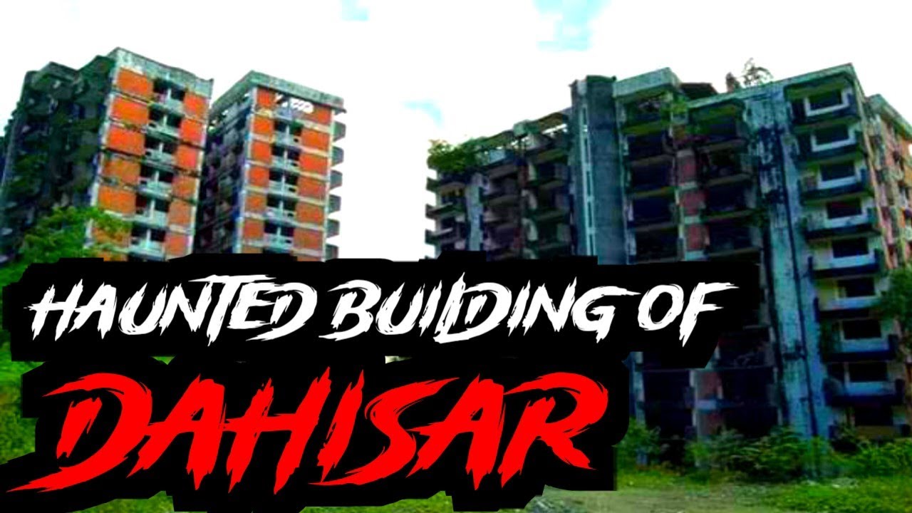 Haunted Building of Dahisar Horror Story In Hindi - Hindi Horrible ...