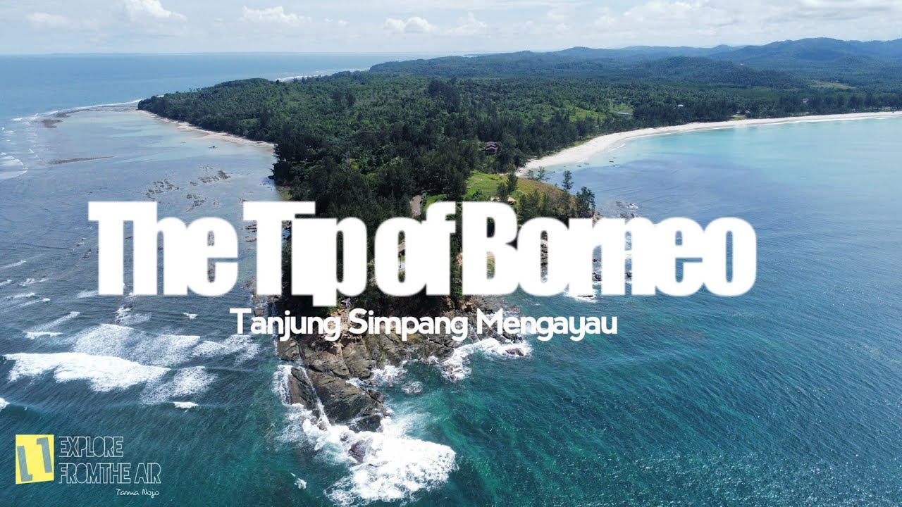 The Tip Of Borneo | Tanjung Simpang Mengayau Kudat Sabah,Malaysia ...