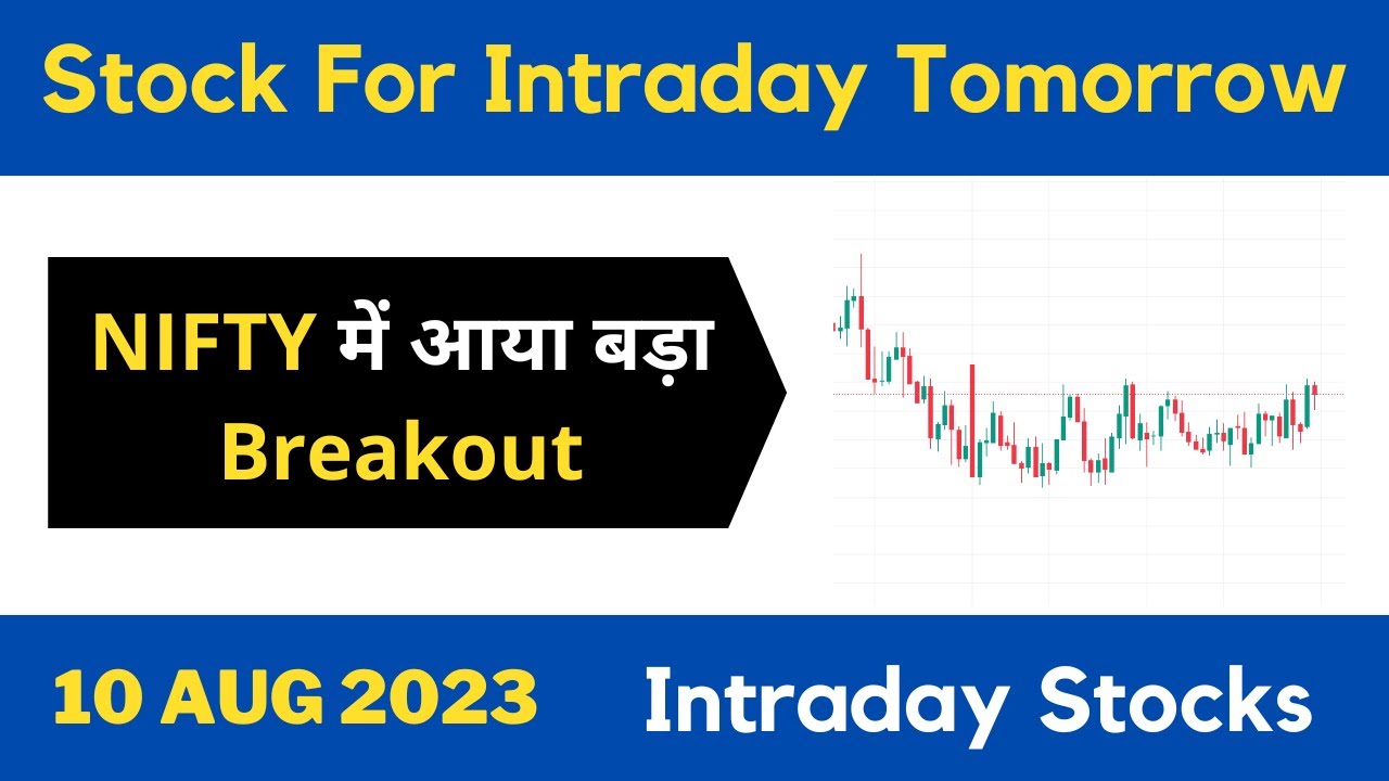 Stock For Intraday Trading Tomorrow | Best Intraday Stocks For 10 Aug ...