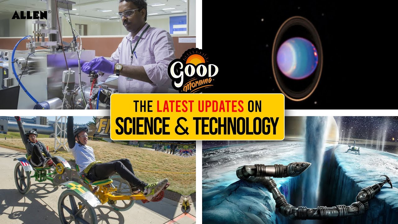 ☀️ Latest Updates related to Science & Technology | Good Morning ALLEN ...