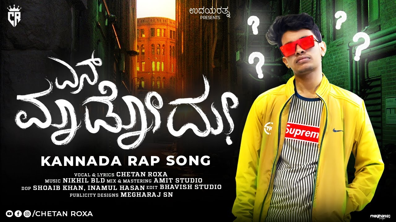 #Chetanroxa #kannadarap. Chetan Roxa|Yen Madodu?l Kannada Rap Song ...
