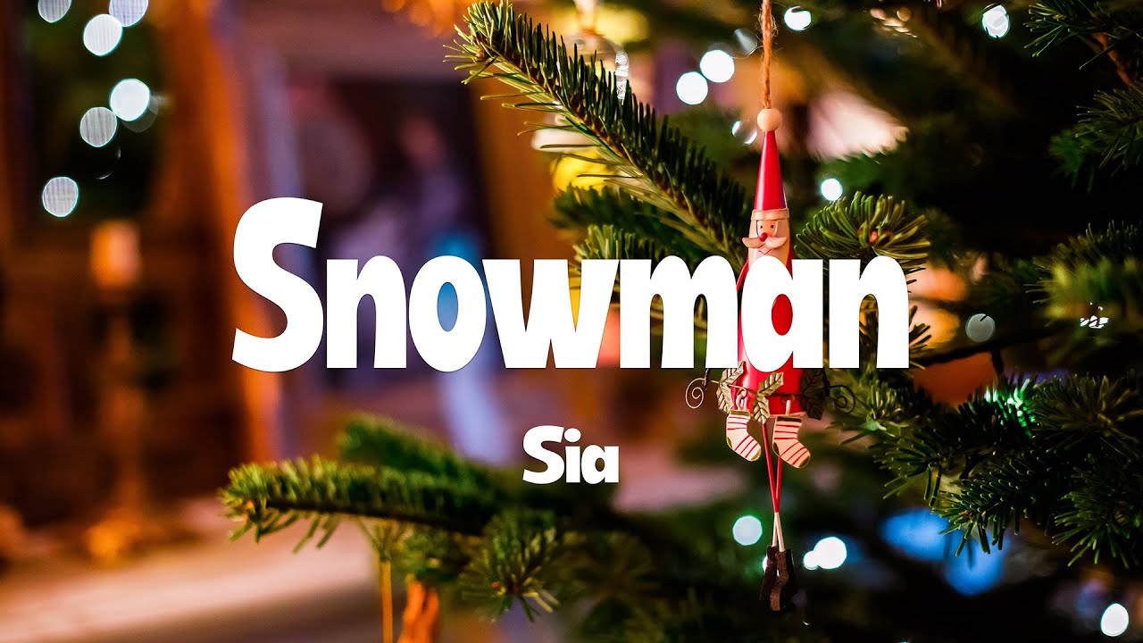 Sia - Snowman (Lyrics) | Christmas Love Song - YouTube