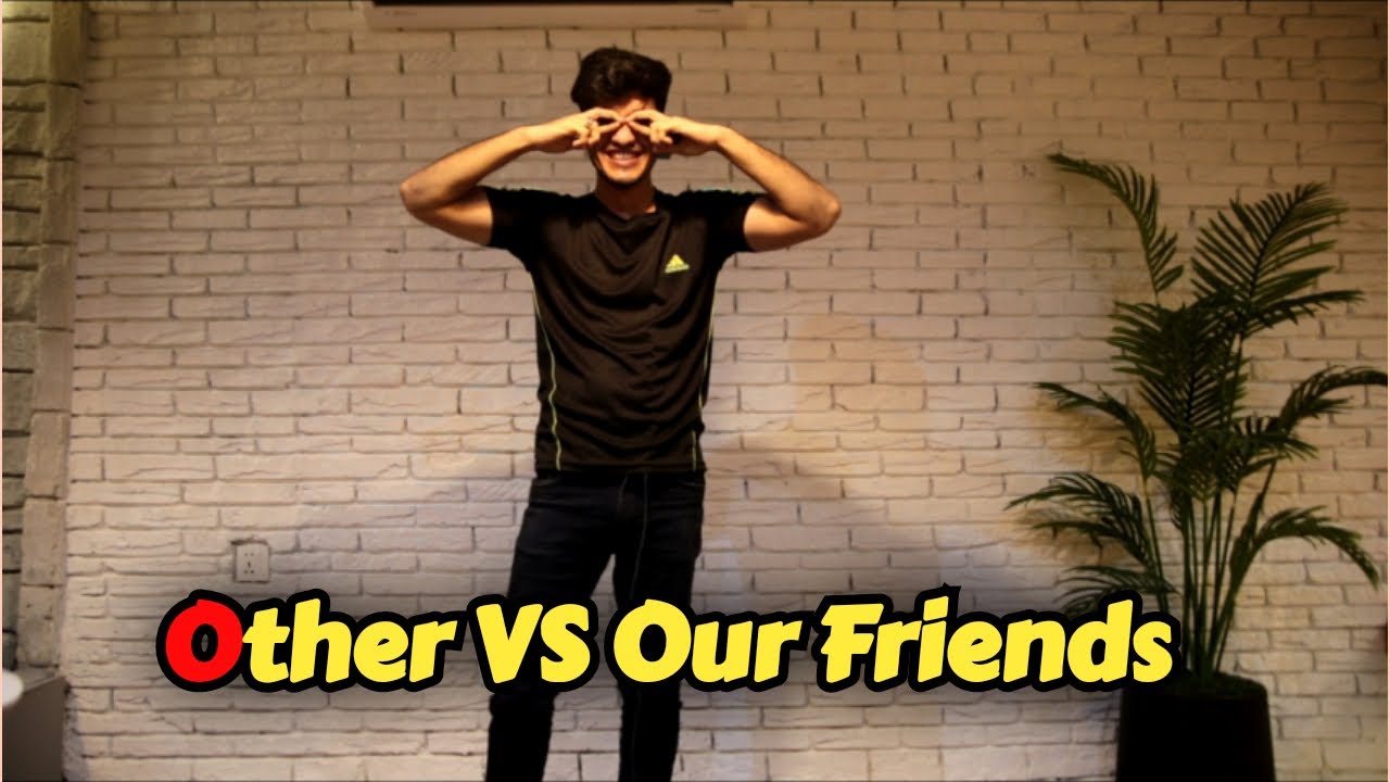 Other VS My Friends || Stand-up Comedy || Still fun - YouTube