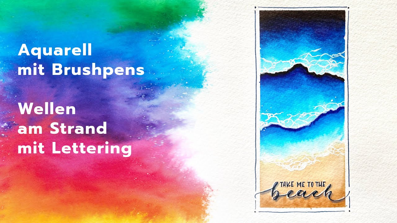 Wellen und Strand malen - mit Brushmarkern und Wasser + Lettering ...