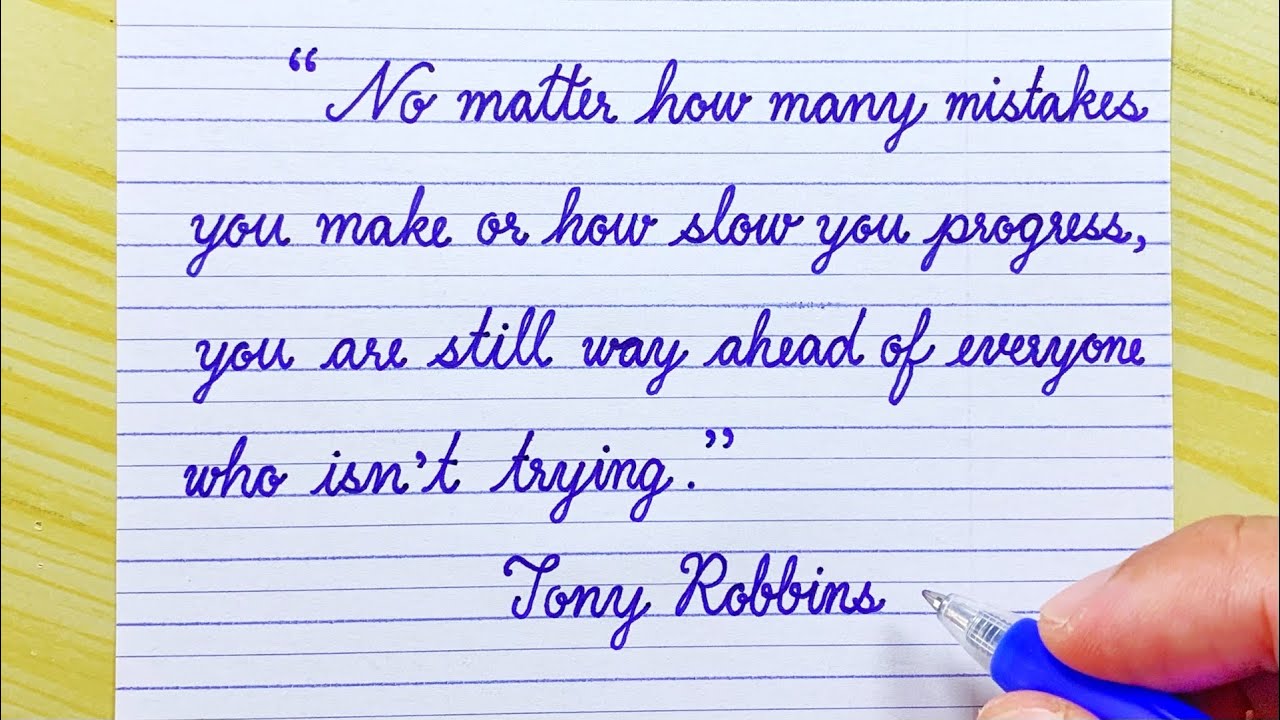 Motivational Quotes by Tony Robbins |Neat and clean cursive handwriting ...