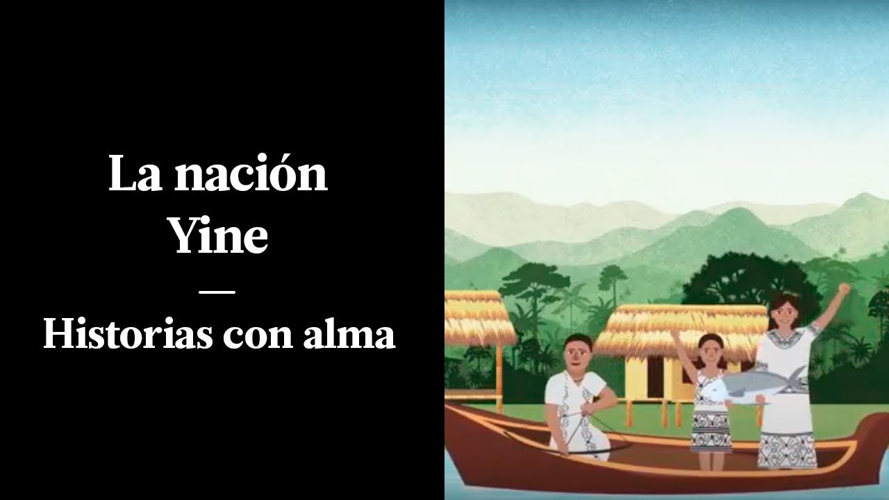 COSAS QUE DEBEMOS SABER SOBRE LOS YINE | HISTORIAS CON ALMA - YouTube