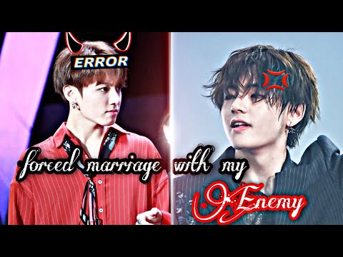 👀Forced marriage with my Enemy👿...||taekook ff||....#1