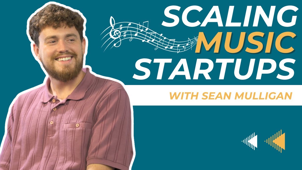 Scaling Music Startups with Sean Mulligan - YouTube