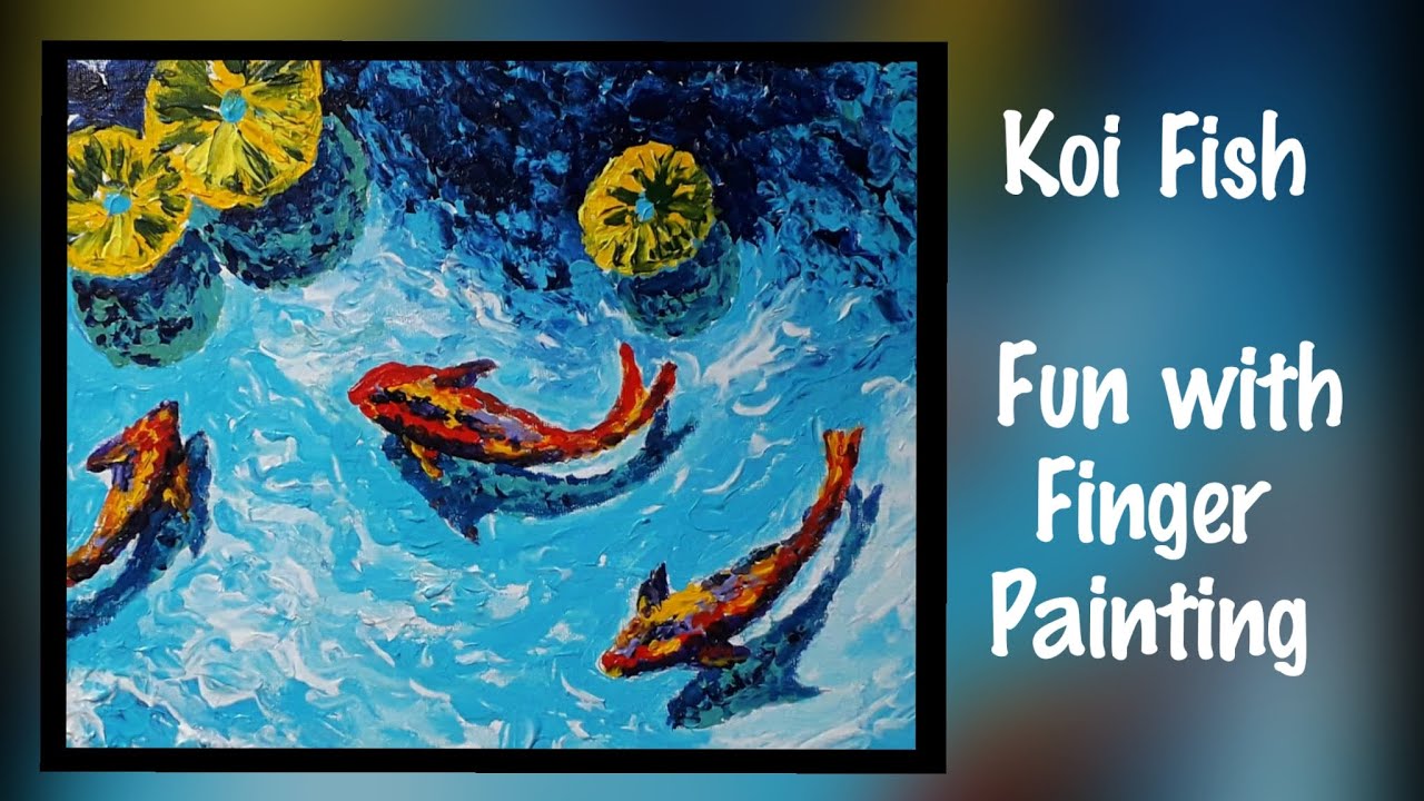 Koi fish finger painting/ finger painting technique/ Acrylic Painting ...
