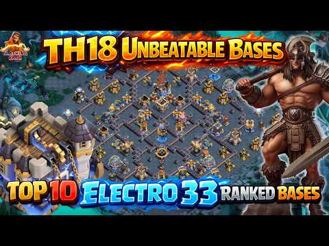 TOP 10 ELECTRO 33 RANKED BASES - TH18 Anti 1 Star Base Link | Clash of Clans
