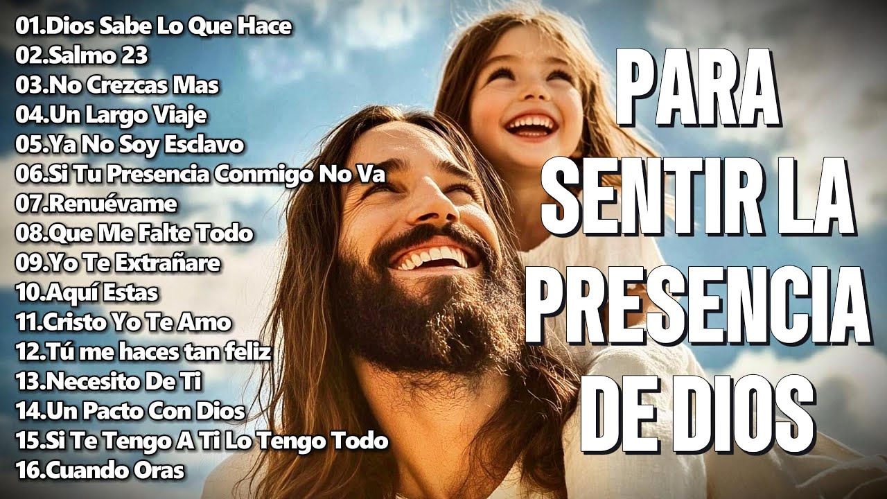 PODEROSA ALABANZA Y ORACIÓN PARA SENTIR LA PRESENCIA DE DIOS 🌈 MÚSICA ...