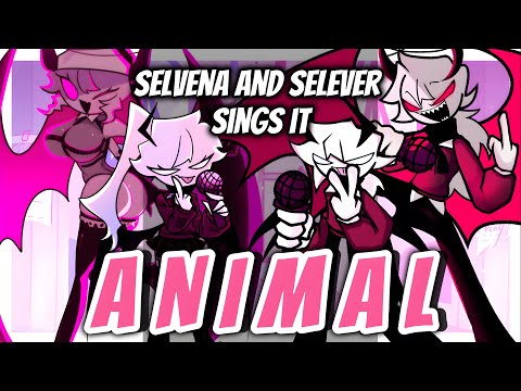 ANIMAL but Selvena and Selever sings it 【Remake】