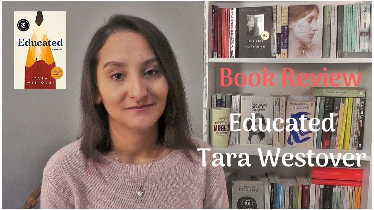 Book Review: Educated By Tara Westover - YouTube