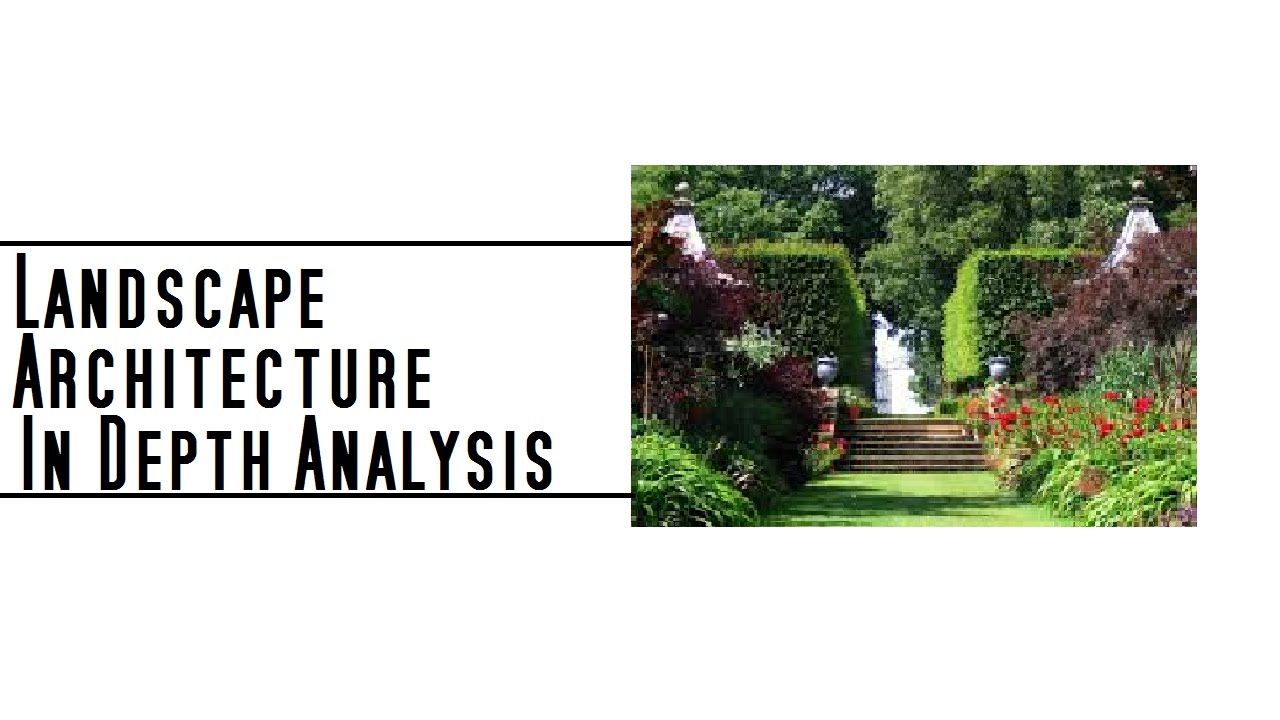Landscape Architecture : In Depth Analysis - YouTube