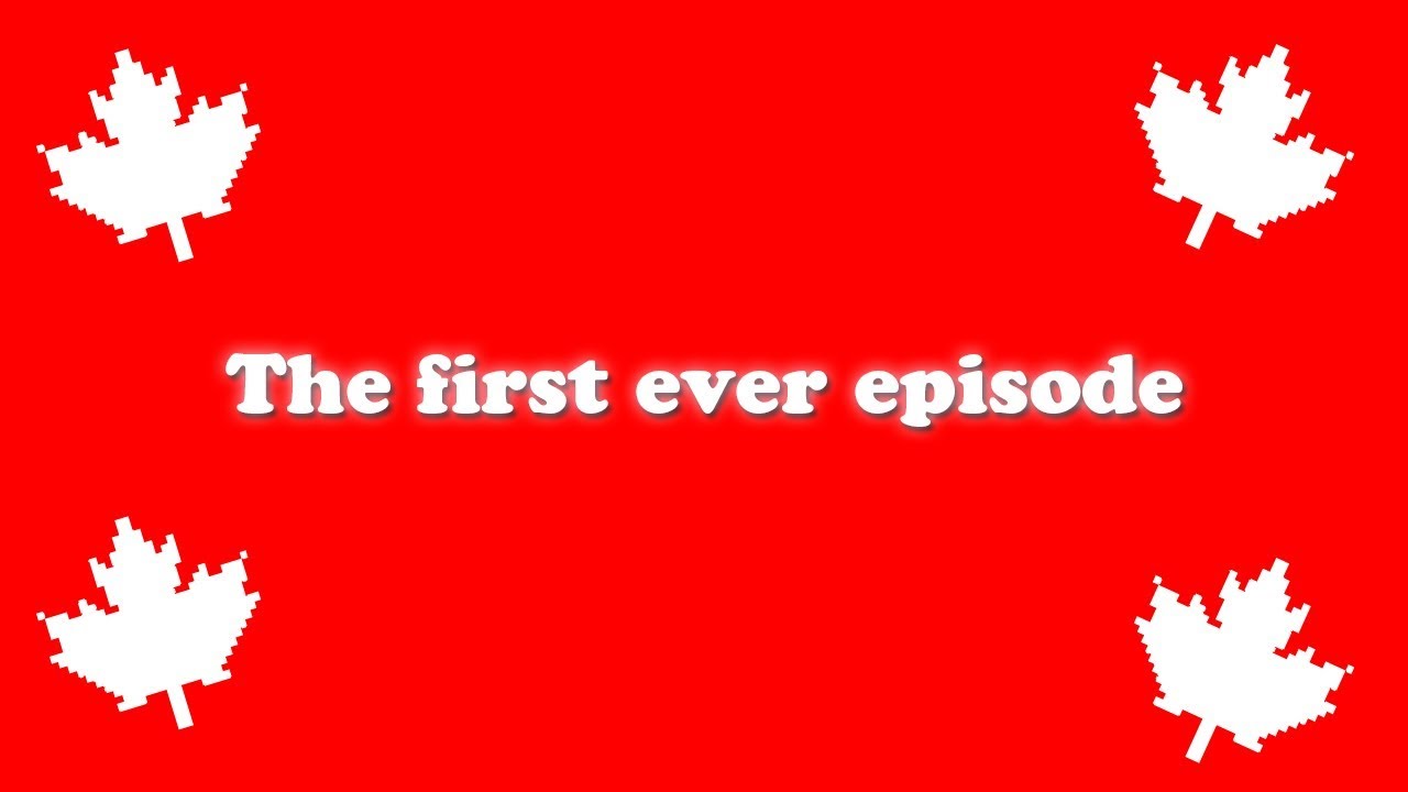 THE FIRST EVER EPISODE EHHH - YouTube