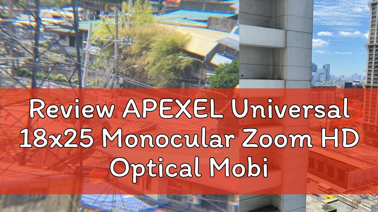 Review APEXEL Universal 18x25 Monocular Zoom HD Optical Mobile Phone ...