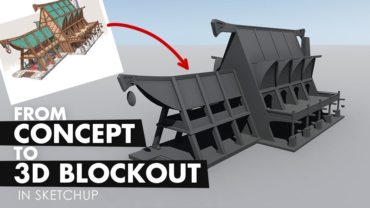 From Concept to 3D in Sketchup | Esbatu Armory Ep. 1: The 3D Blockout ...
