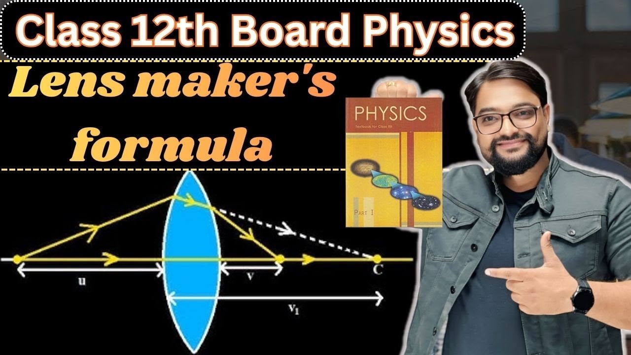 Lens Maker’s Formula | Ray Optics | Class 12 Physics | Full Derivation# ...