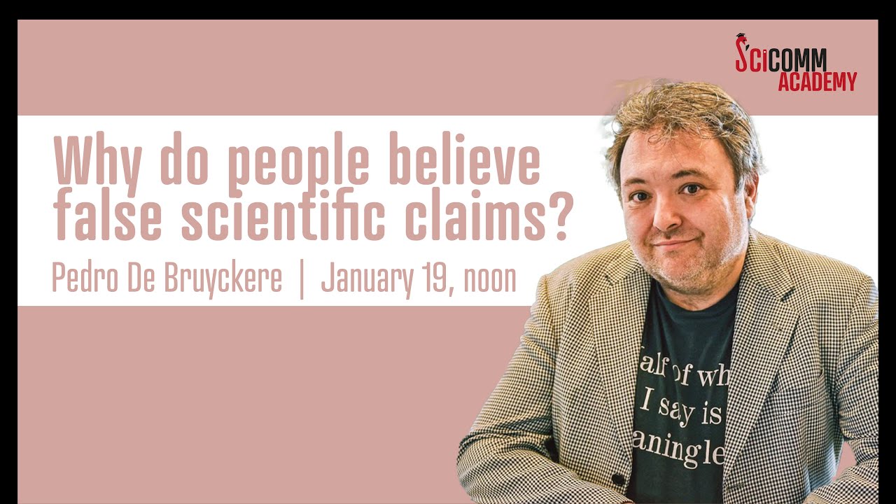 SciComm Academy lecture: Why do believe believe false scientific claims? - with Pedro De ...