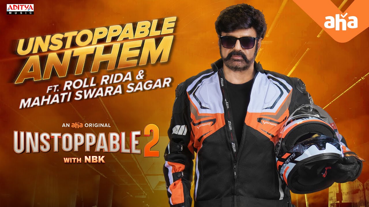 Unstoppable Anthem | Nandamuri Balakrishna | An aha Original ...