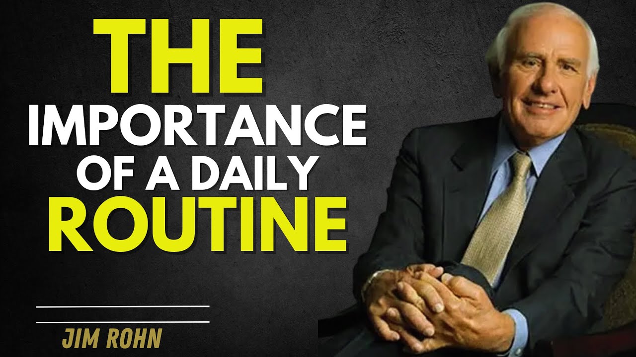 The Importance of a Daily Routine- Jim Rohn Motivational Speech - YouTube
