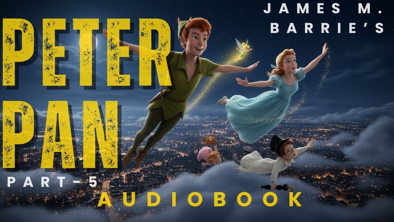 Peter Pan by J.M. Barrie's, Part-5#Audiobook - YouTube