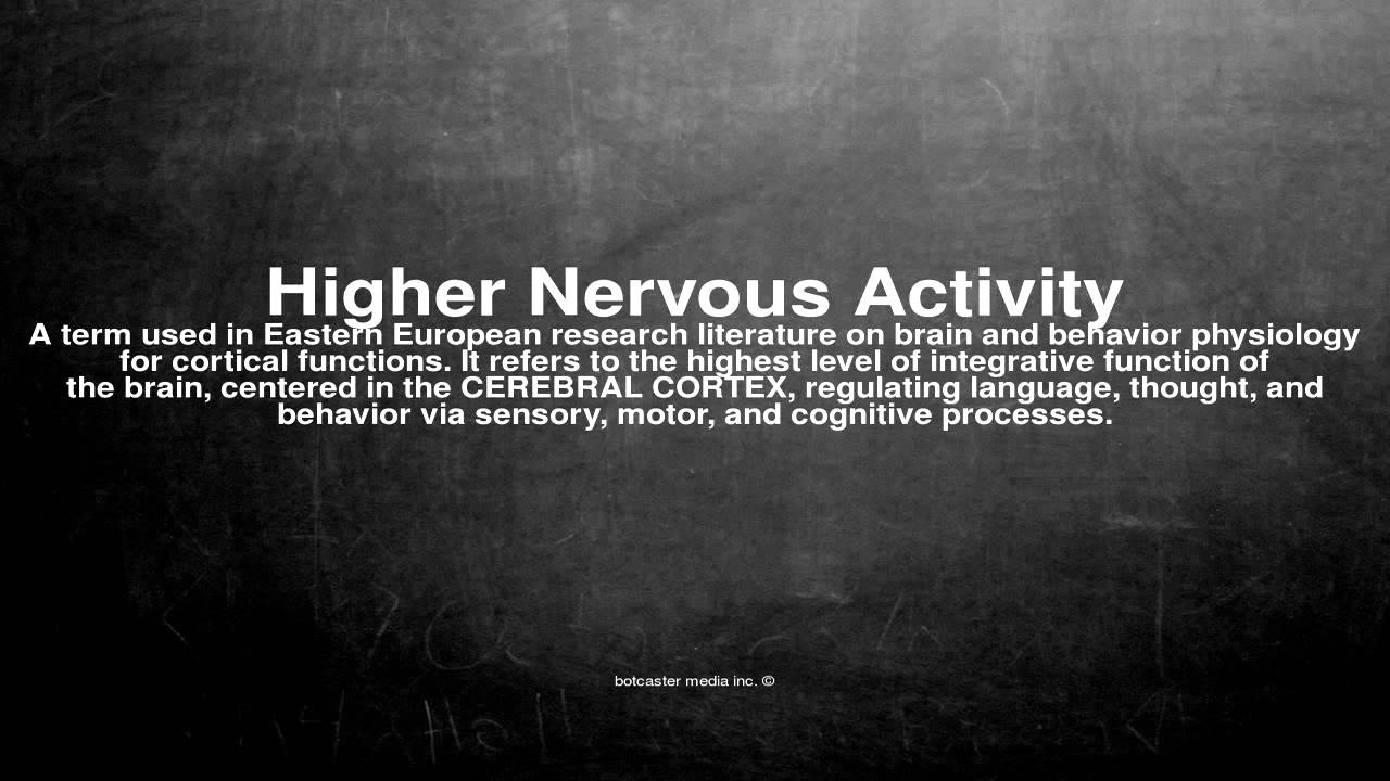 Medical vocabulary: What does Higher Nervous Activity mean - YouTube
