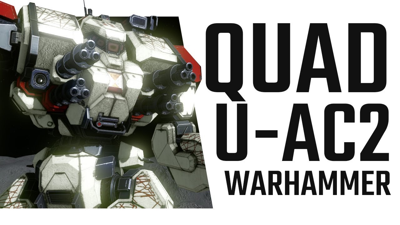 Quad U-AC2 Warhammer Dakka Build - Mechwarrior Online The Daily Dose ...