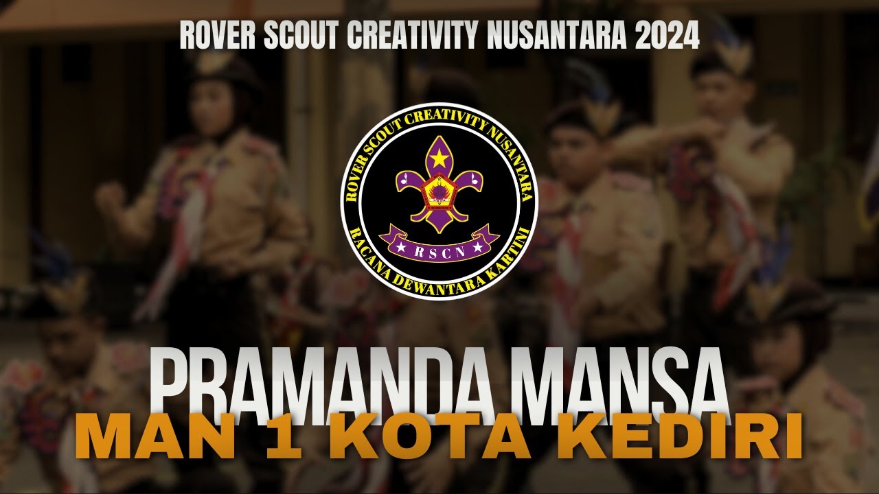 LKBB KEREN DARI PRAMANDA MANSA | MAN 1 KOTA KEDIRI | RSCN VI 2024 | UNP ...