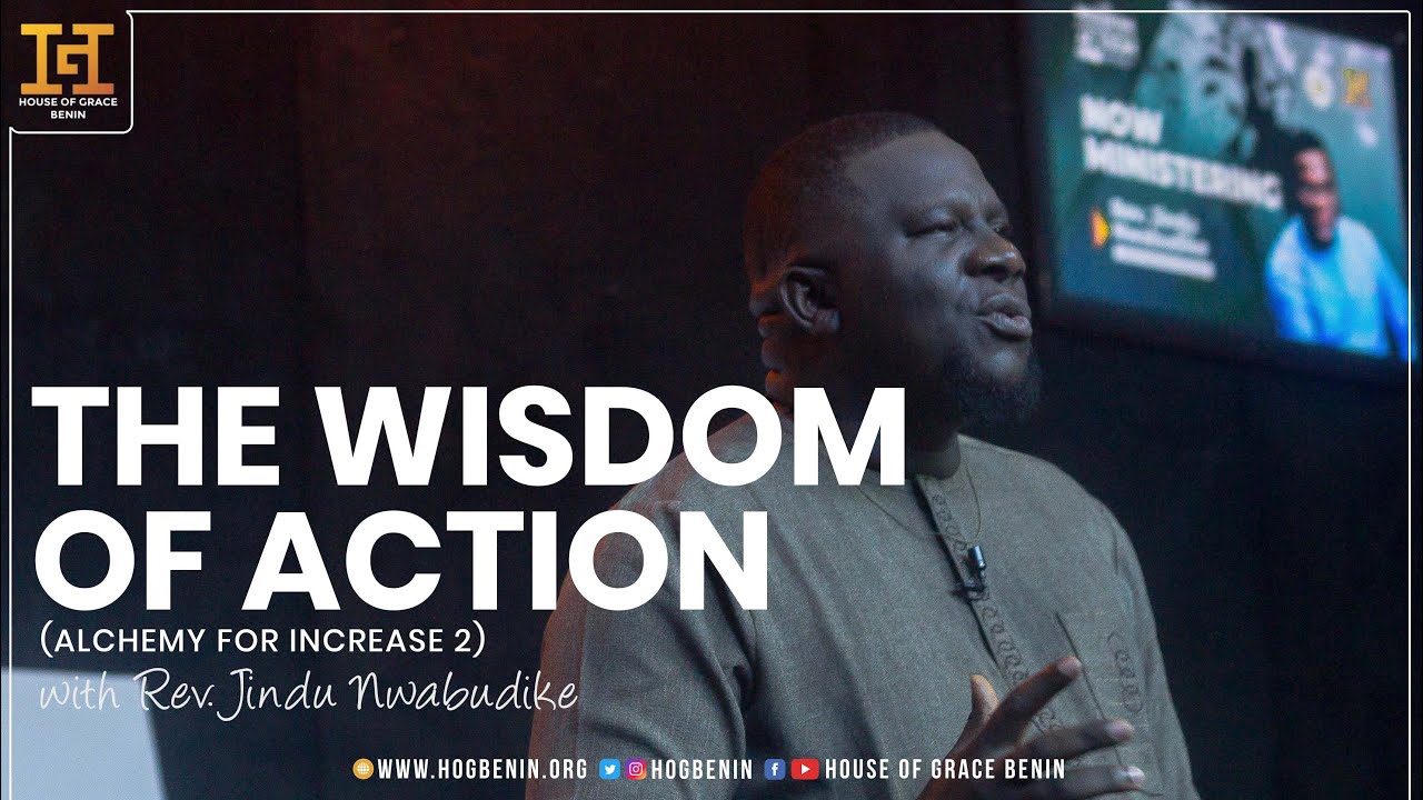The Wisdom of Action (Alchemy for Increase 2) | Rev. Jindu Nwabudike - YouTube