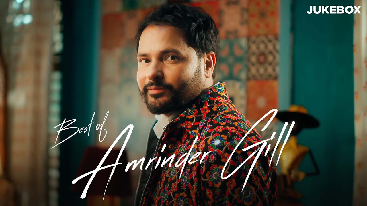 Best of Amrinder Gill (Audio Jukebox) | Latest Punjabi Songs 2025 | New ...