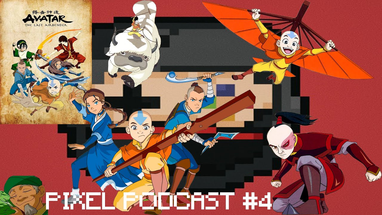 Pixel Podcast ep#04 Avatar TLOA Libro 1//TyLee es maestra //Sokka ...