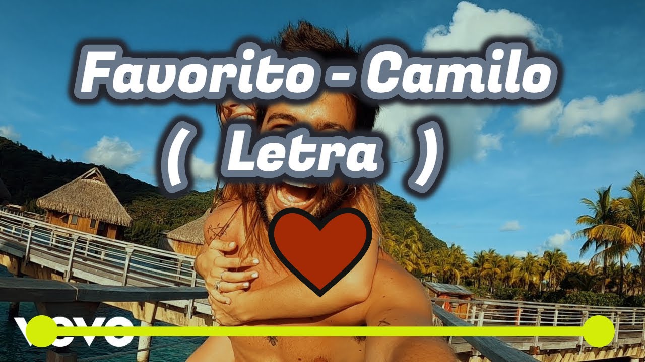 Favorito - Camilo (Letra ) - YouTube