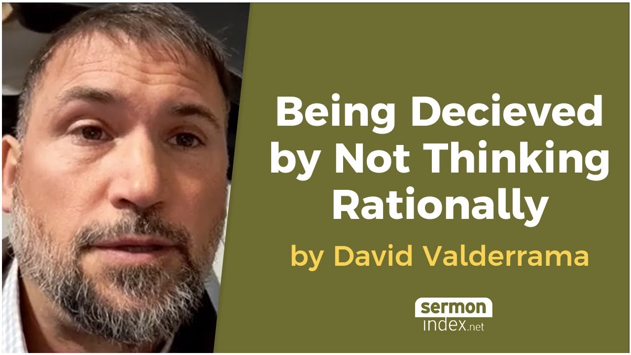 Being Deceived by Not Thinking Rationally by David Valderrama - YouTube