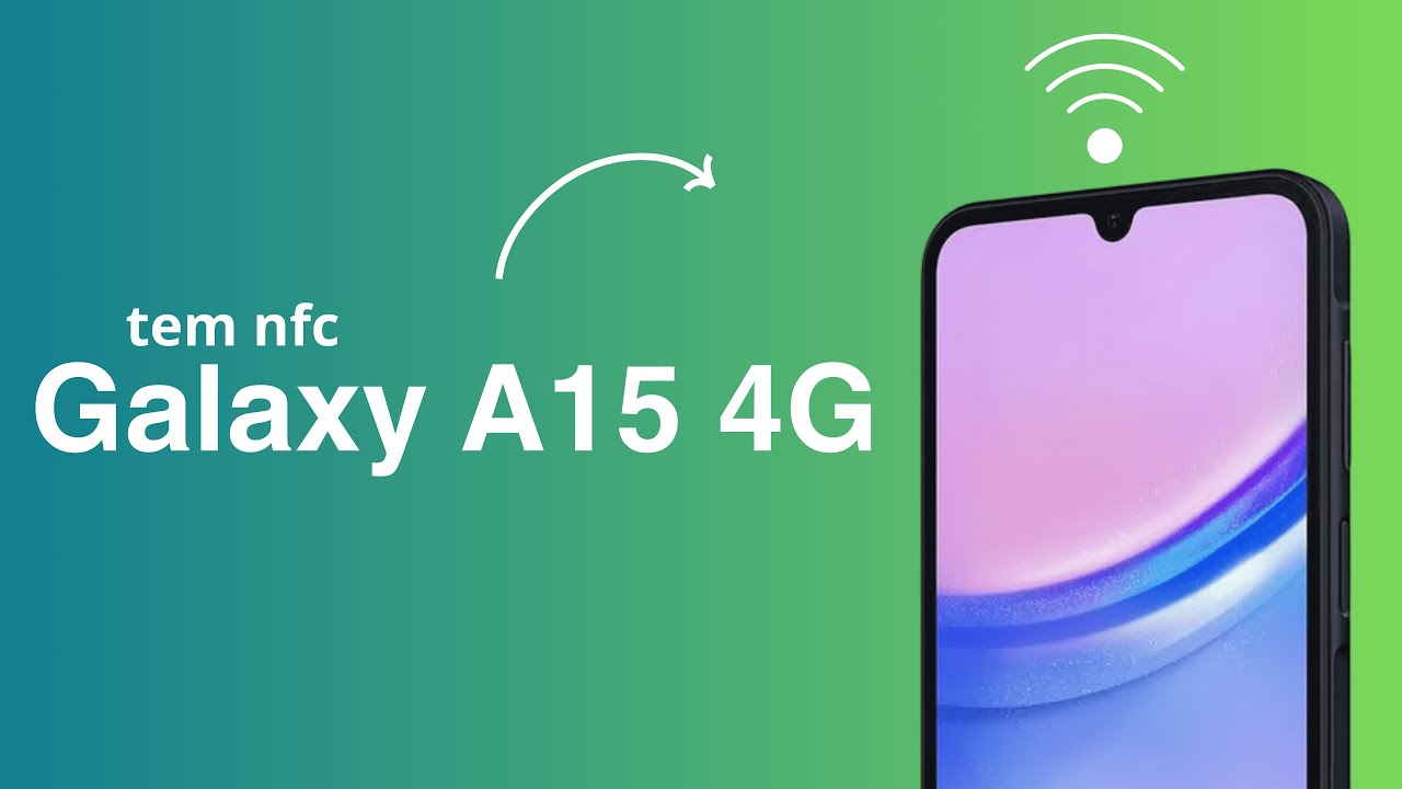 Galaxy A15 4G Tem NFC? ASSISTA Antes de Comprar - YouTube