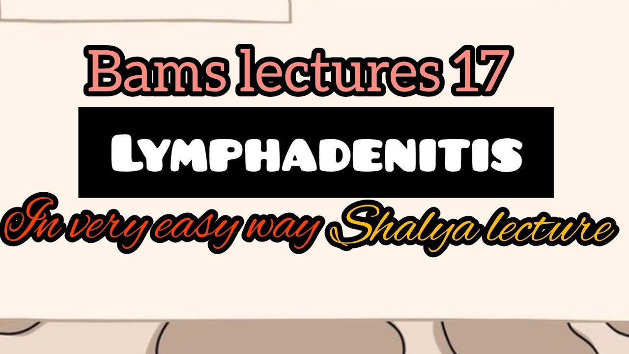 Lymphadenitis || definition, cause, types,clinical features ...